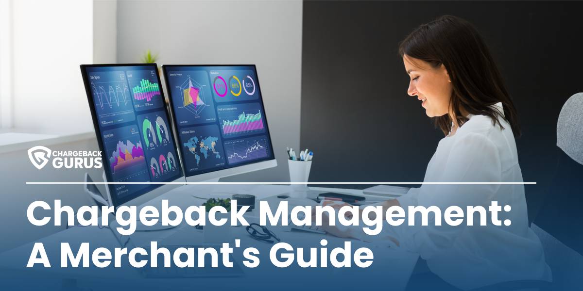 Chargeback Management: A Merchant's Guide
